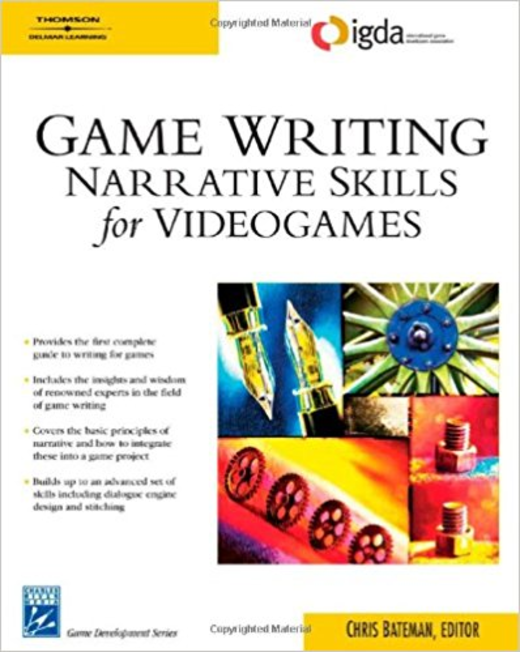 Game Writing: Narrative Skills for Videogames (ed. Chris Bateman ...
